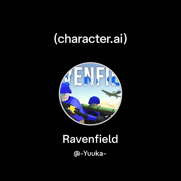 Chat with Ravenfield | character.ai | AI Chat, Reimagined–Your Words ...