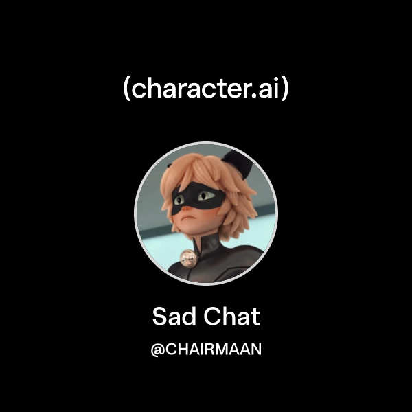 Chat with Sad Chat | character.ai | AI Chat, Reimagined–Your Words ...