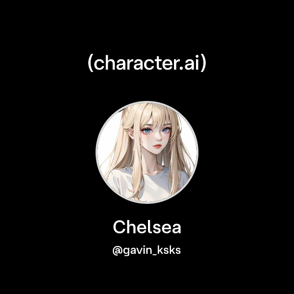 Chat with Chelsea | character.ai | AI Chat, Reimagined–Your Words. Your ...
