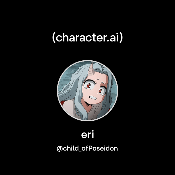 Chat with eri | character.ai | AI Chat, Reimagined–Your Words. Your World.