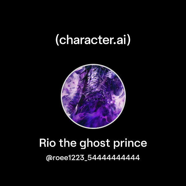 Chat with Rio the ghost prince | character.ai | Personalized AI for ...