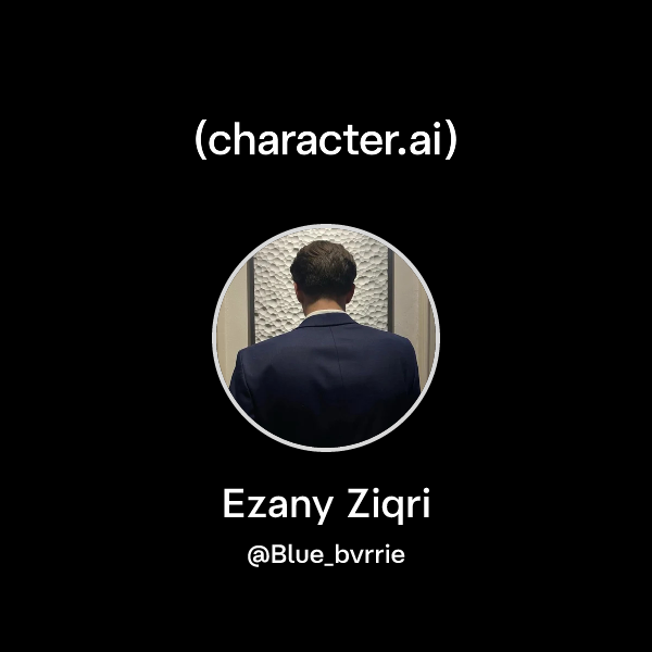 Chat with Ezany Ziqri | character.ai | AI Chat, Reimagined–Your Words ...