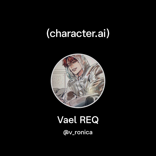 Chat with Vael REQ | character.ai | AI Chat, Reimagined–Your Words ...