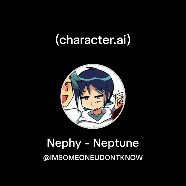 Chat with Nephy - Neptune | character.ai | AI Chat, Reimagined–Your ...