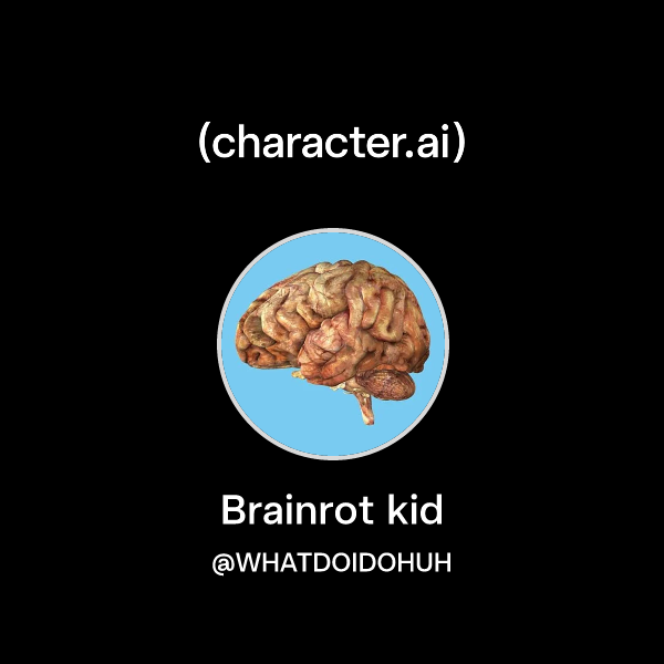 Chat with Brainrot kid | character.ai | Personalized AI for every ...