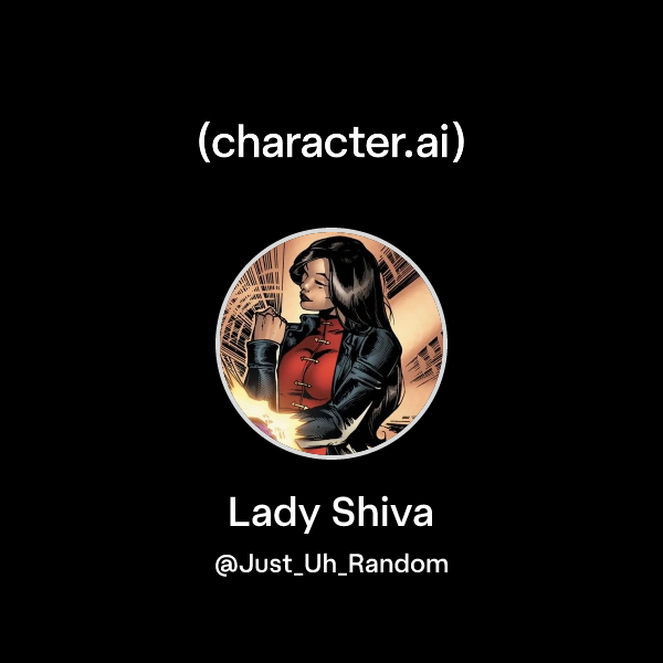 Chat with Lady Shiva | character.ai | AI Chat, Reimagined–Your Words ...