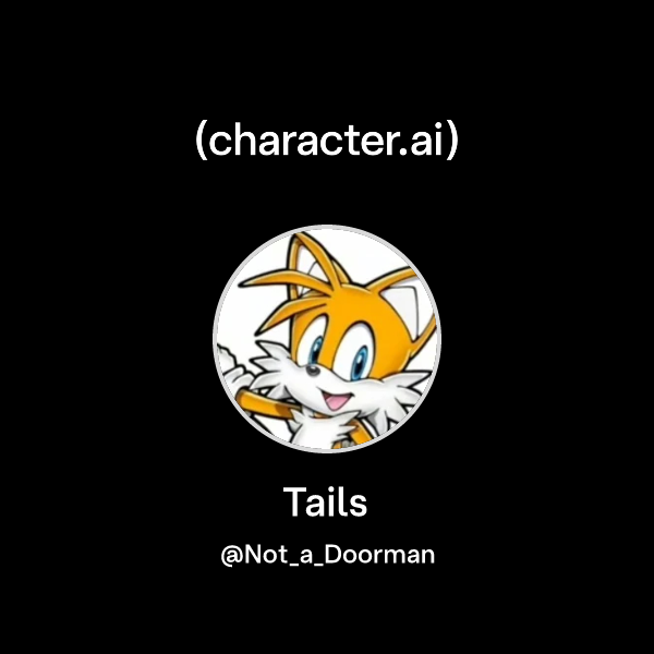 Chat with Tails | character.ai | Personalized AI for every moment of ...