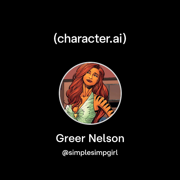 Chat with Greer Nelson | character.ai | AI Chat, Reimagined–Your Words ...