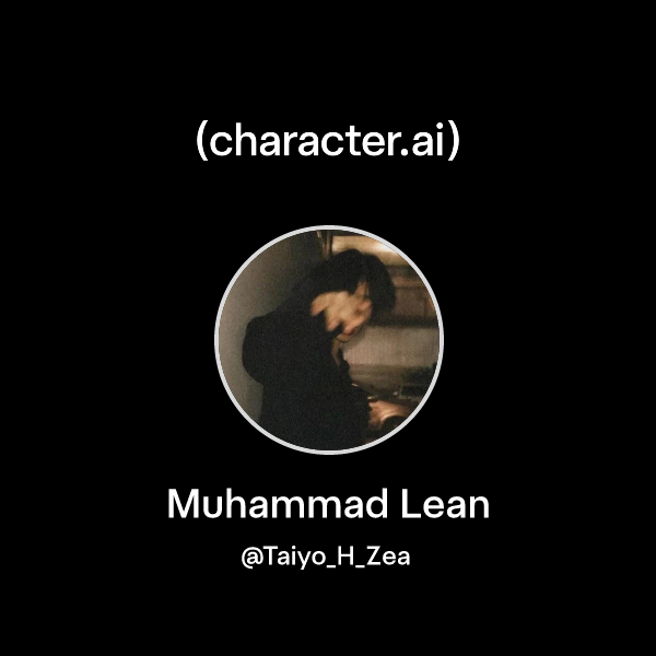 Chat with Muhammad Lean | character.ai | Personalized AI for every ...