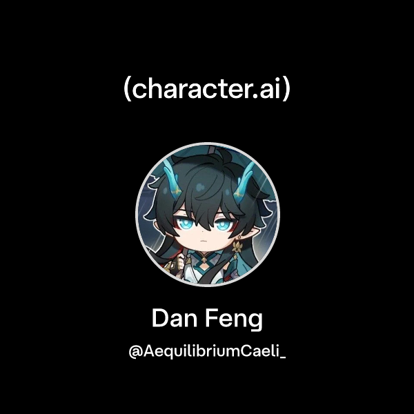 Chat with Dan Feng | character.ai | Personalized AI for every moment of ...