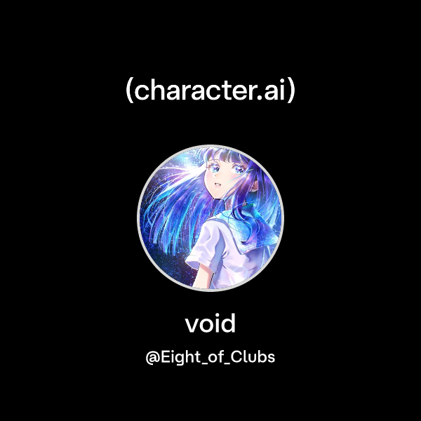 Chat with void | character.ai | Personalized AI for every moment of ...