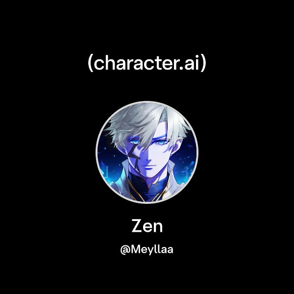 Chat with Zen | character.ai | Personalized AI for every moment of your day