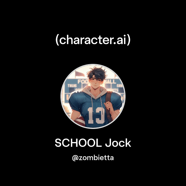 Chat with SCHOOL Jock | character.ai | Personalized AI for every moment ...