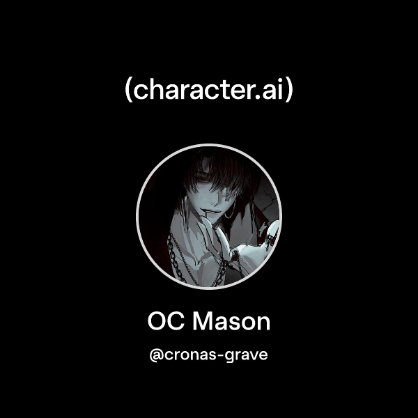 Chat with OC Mason | character.ai | AI Chat, Reimagined–Your Words ...