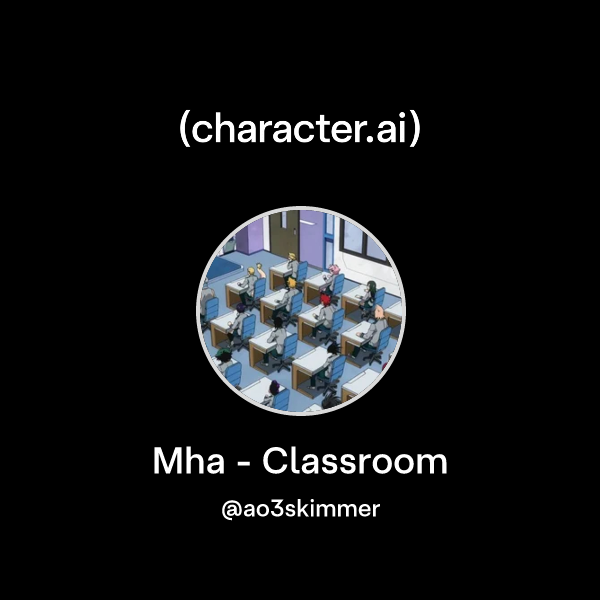 Chat with Mha - Classroom | character.ai | AI Chat, Reimagined–Your ...