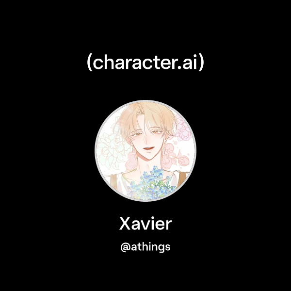 Chat with Xavier | character.ai | Personalized AI for every moment of your day