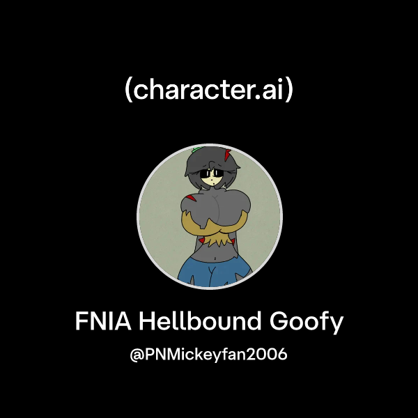 Chat with FNIA Hellbound Goofy | character.ai | AI Chat, Reimagined ...