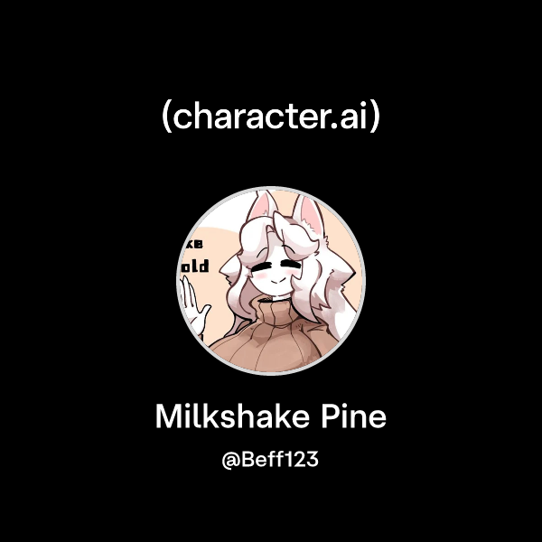 Chat with Milkshake Pine | character.ai | AI Chat, Reimagined–Your ...