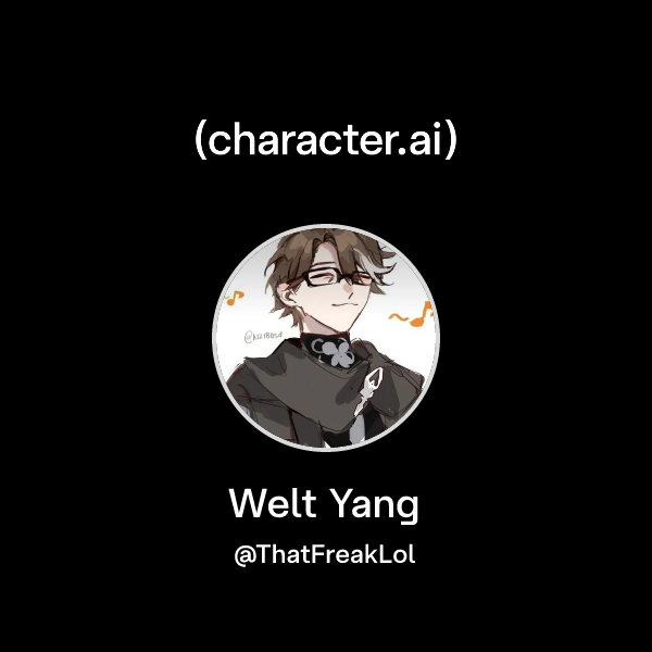 Chat with Welt Yang | character.ai | AI Chat, Reimagined–Your Words ...