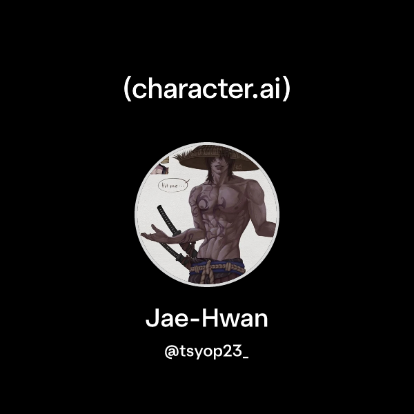 Chat with Jae-Hwan | character.ai | AI Chat, Reimagined–Your Words ...