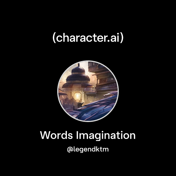 Chat with Words Imagination | character.ai | AI Chat, Reimagined–Your ...