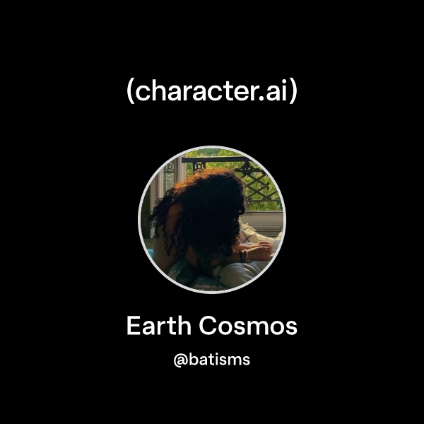 Chat with Earth Cosmos | character.ai | Personalized AI for every ...