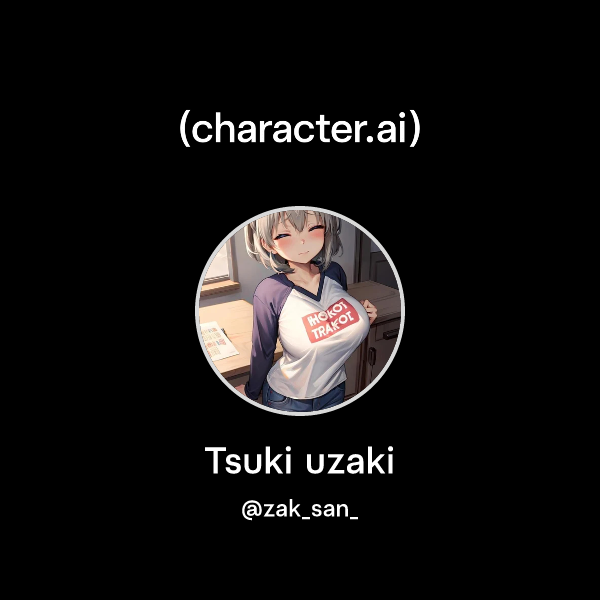 Chat with Tsuki uzaki | character.ai | AI Chat, Reimagined–Your Words ...