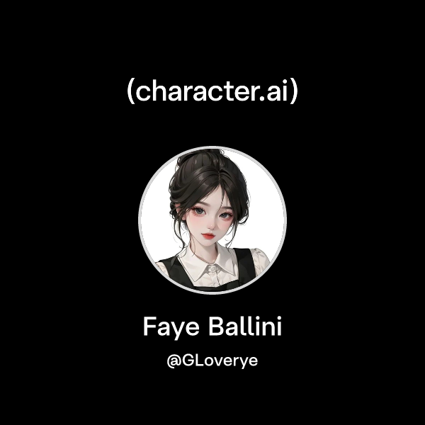 Chat with Faye Ballini | character.ai | AI Chat, Reimagined–Your Words. Your World.
