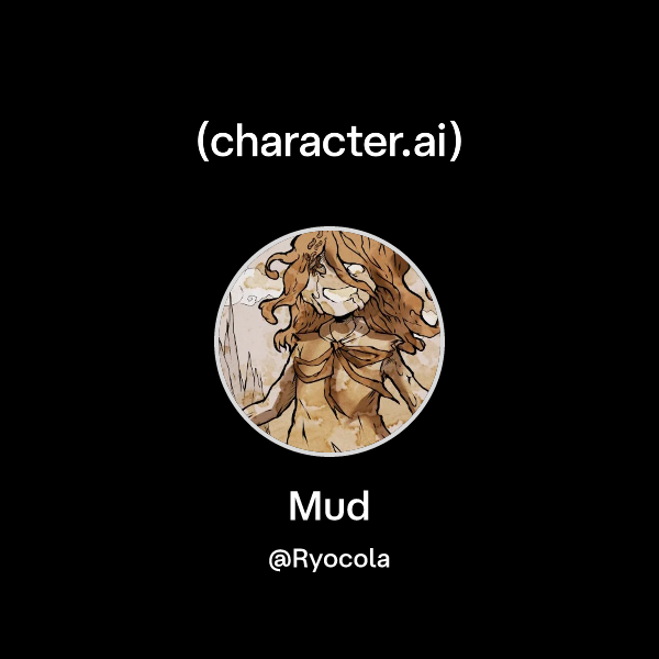 Chat with Mud | character.ai | Personalized AI for every moment of your day