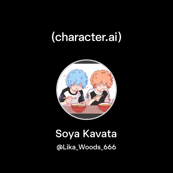 Chat with Soya Kavata | character.ai | AI Chat, Reimagined–Your Words ...
