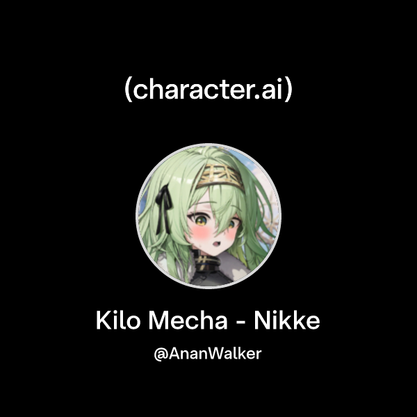 Chat with Kilo Mecha - Nikke | character.ai | AI Chat, Reimagined–Your ...