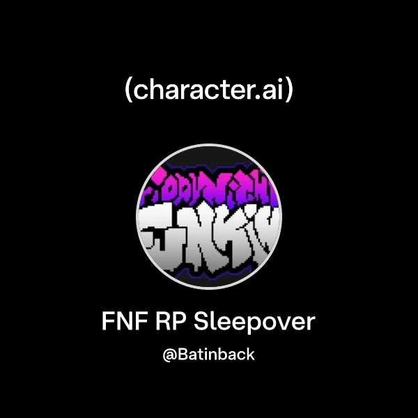 Chat with FNF RP Sleepover | character.ai | AI Chat, Reimagined–Your ...