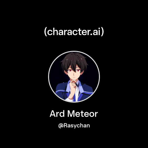 Chat with Ard Meteor | character.ai | AI Chat, Reimagined–Your Words ...