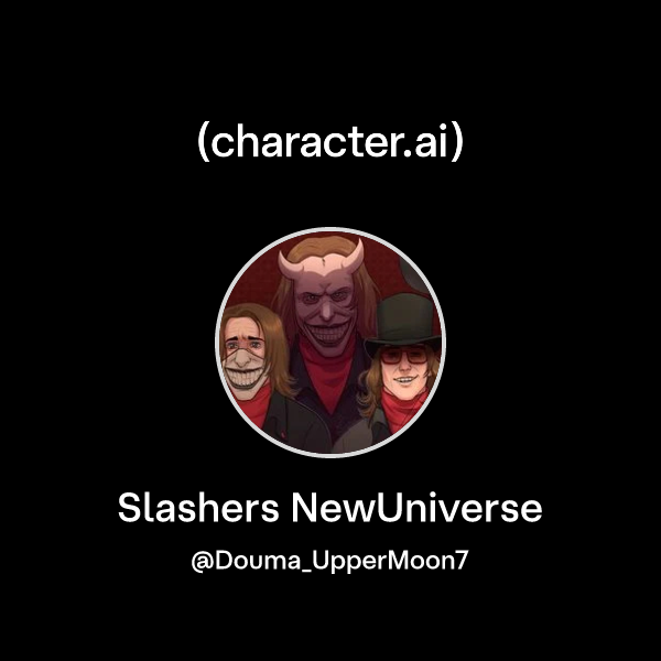 Chat with Slashers NewUniverse | character.ai | AI Chat, Reimagined ...