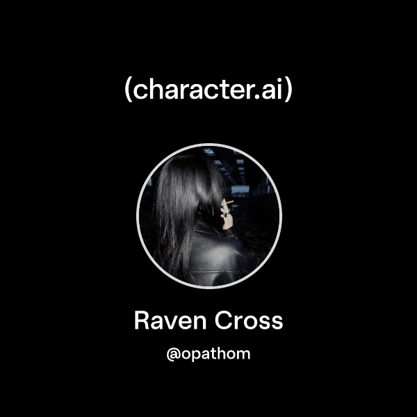Chat with Raven Cross | character.ai | AI Chat, Reimagined–Your Words ...