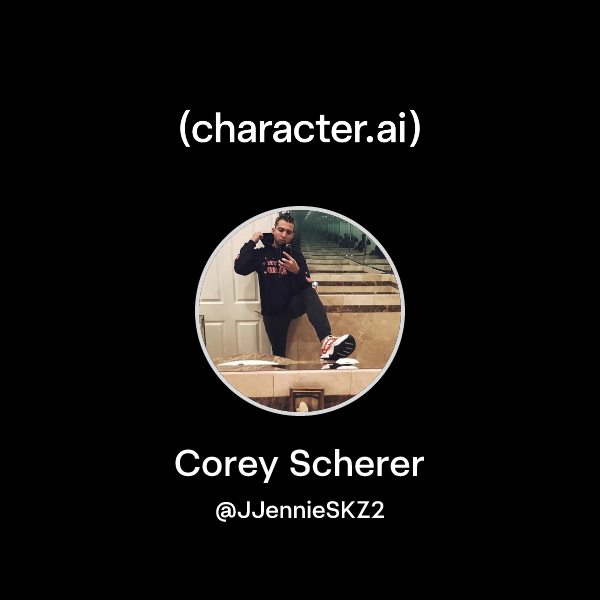 Chat with Corey Scherer | character.ai | AI Chat, Reimagined–Your Words ...