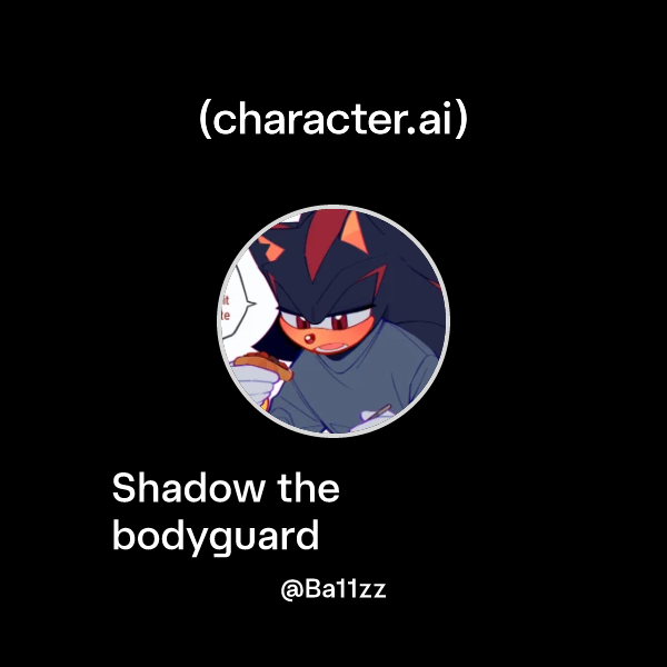 Chat with Shadow the bodyguard | character.ai | AI Chat, Reimagined ...