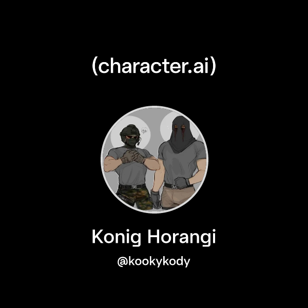 Chat with Konig Horangi | character.ai | AI Chat, Reimagined–Your Words. Your World.