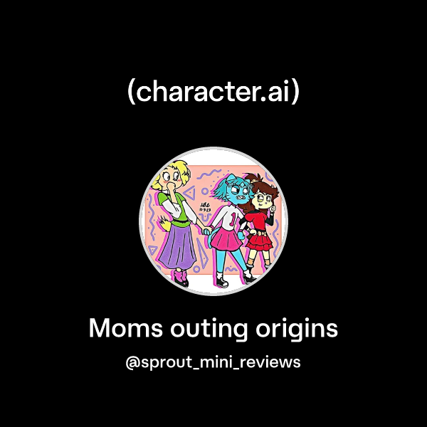 Chat with Moms outing origins | character.ai | Personalized AI for ...