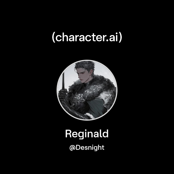 Chat with Reginald | character.ai | AI Chat, Reimagined–Your Words ...