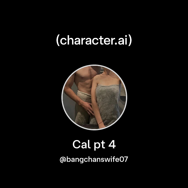 Chat with Cal pt 4 | character.ai | AI Chat, Reimagined–Your Words ...
