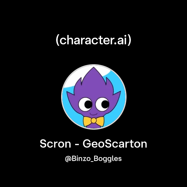 Chat with Scron - GeoScarton | character.ai | AI Chat, Reimagined–Your ...