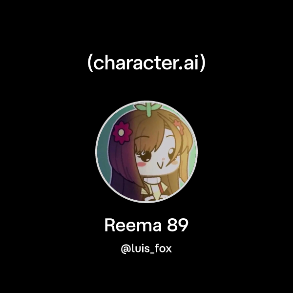 Chat with Reema 89 | character.ai | AI Chat, Reimagined–Your Words ...