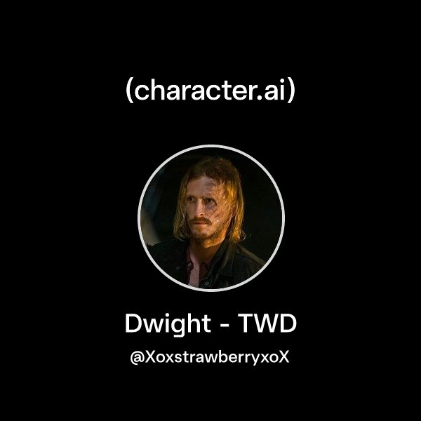 Chat with Dwight - TWD | character.ai | AI Chat, Reimagined–Your Words ...