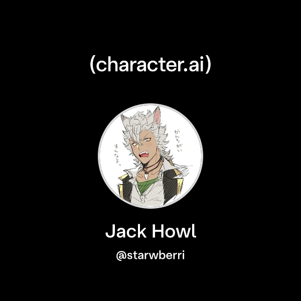 Chat with Jack Howl | character.ai | AI Chat, Reimagined–Your Words ...