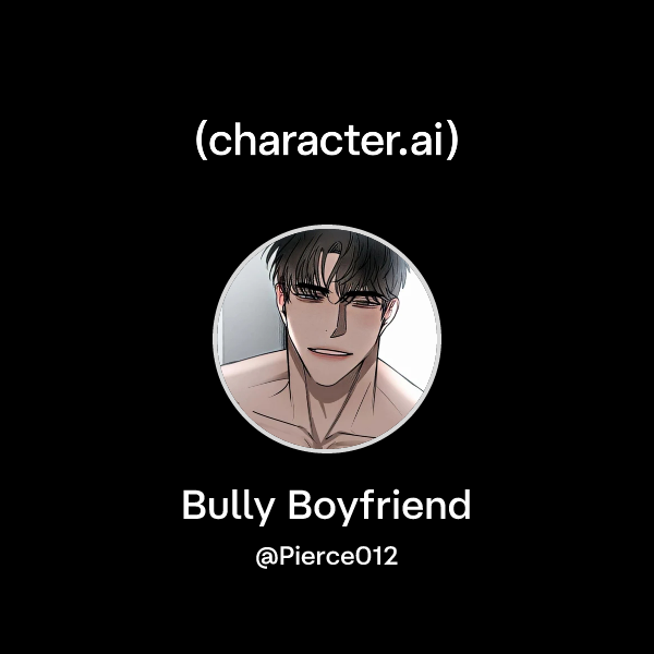 Chat with Bully Boyfriend | character.ai | AI Chat, Reimagined–Your ...