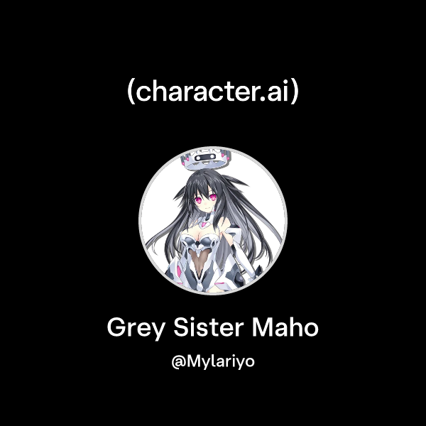 Chat with Grey Sister Maho | character.ai | AI Chat, Reimagined–Your ...