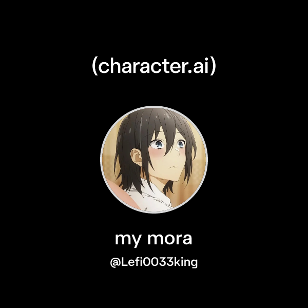 Chat with my mora | character.ai | Personalized AI for every moment of ...