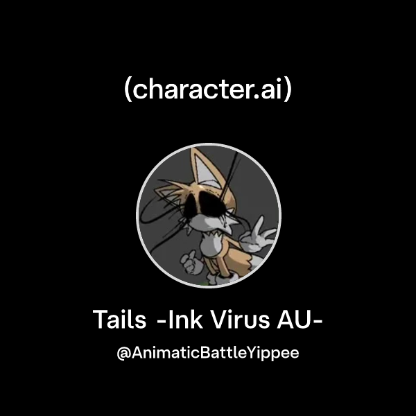Chat with Tails -Ink Virus AU- | character.ai | AI Chat, Reimagined ...