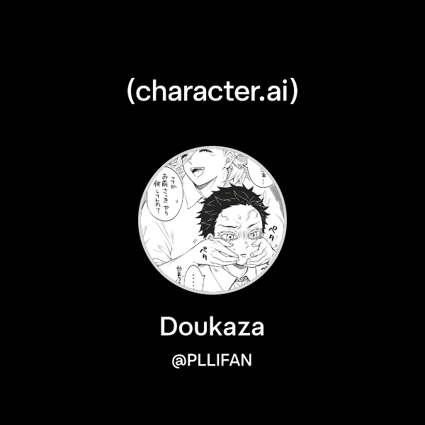 Chat with Doukaza | character.ai | AI Chat, Reimagined–Your Words. Your ...